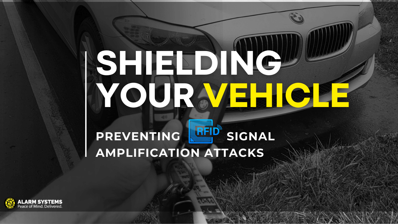 Shielding Your Vehicle: Preventing RFID Signal Attacks - Alarm Systems